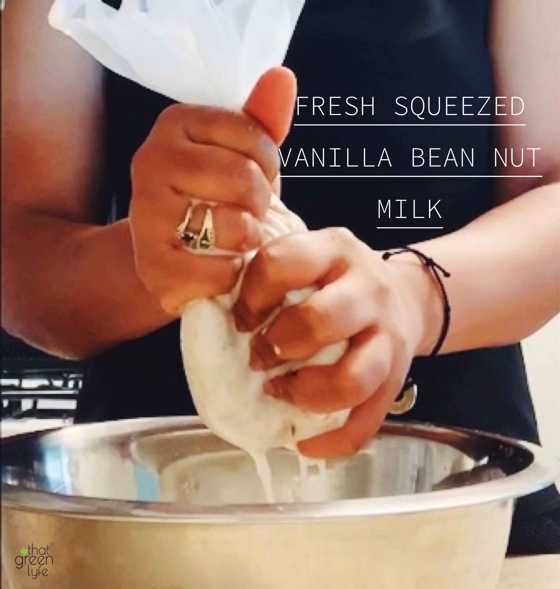 Fresh Squeezed Vanilla Bean Nut Milk | That Green Lyfe